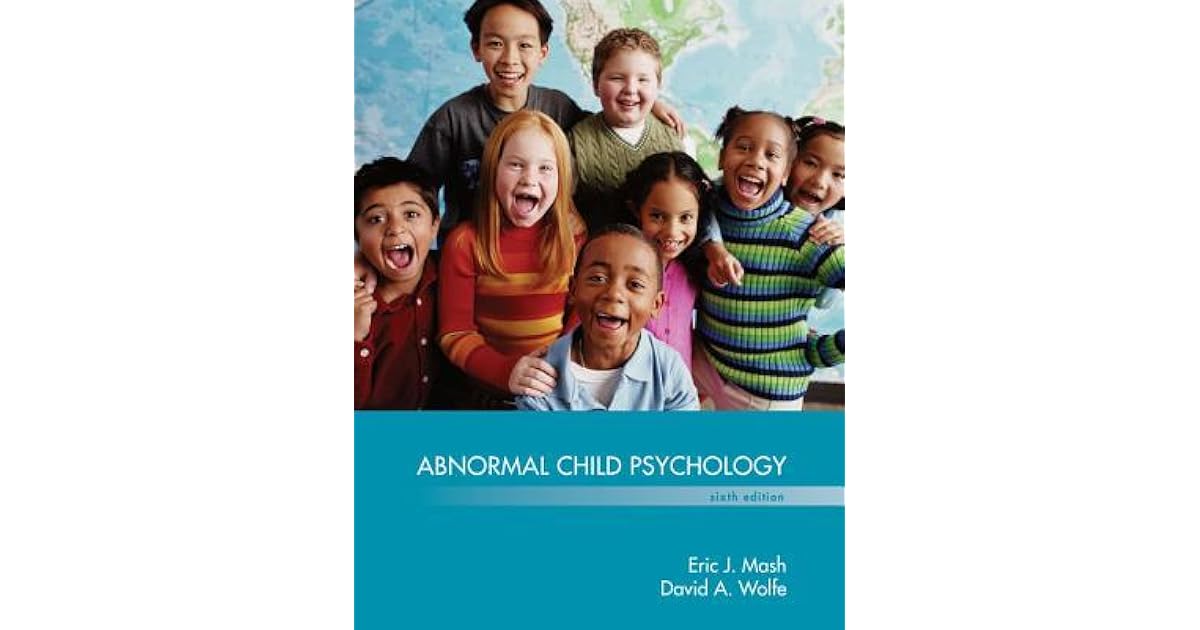 Abnormal Child Psychology by Eric J. Mash