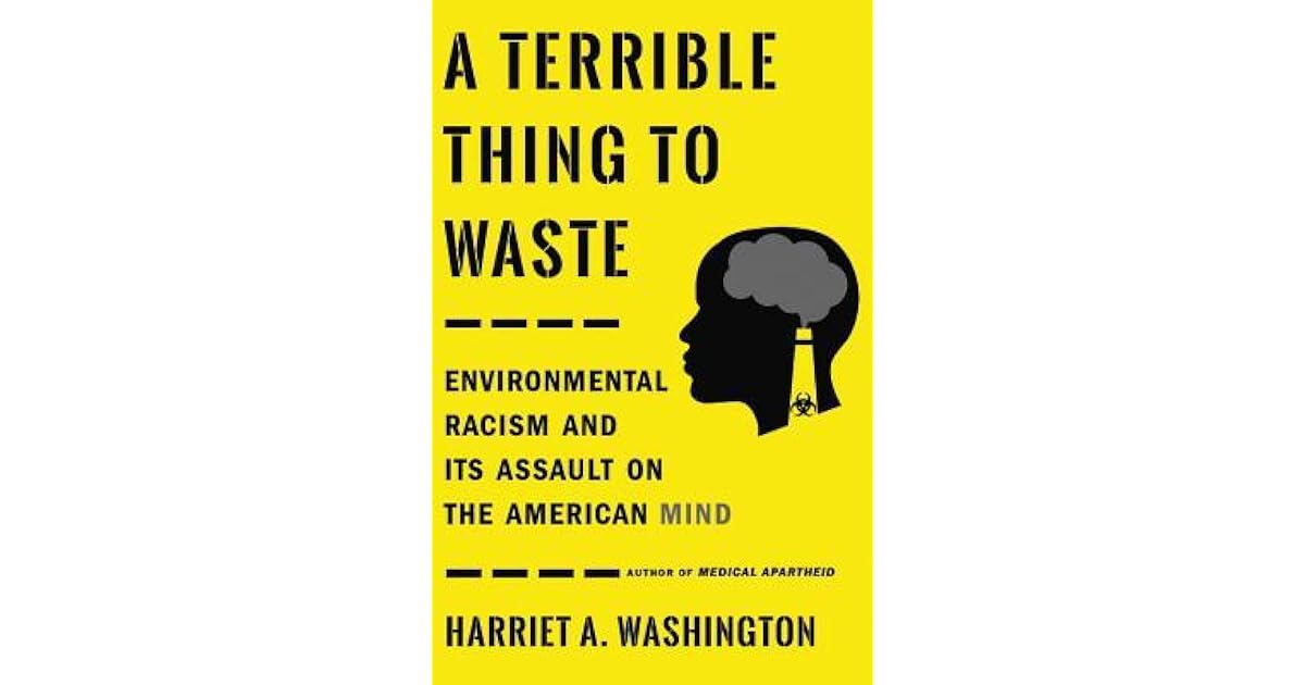 Book giveaway for A Terrible Thing to Waste: Environmental Racism and ...