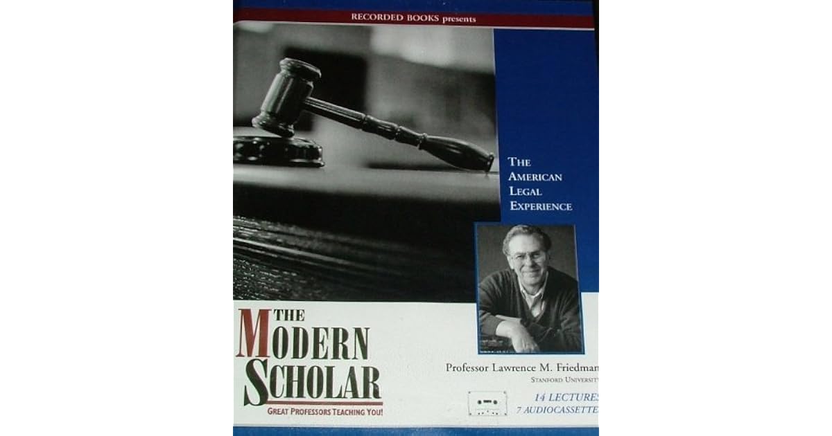 The American Legal Experience by Lawrence M. Friedman