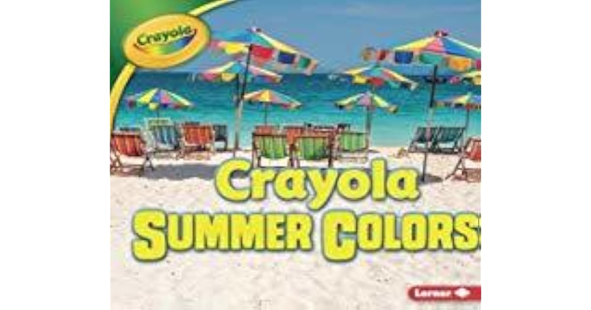 Crayola® Summer Colors by Mari Schuh