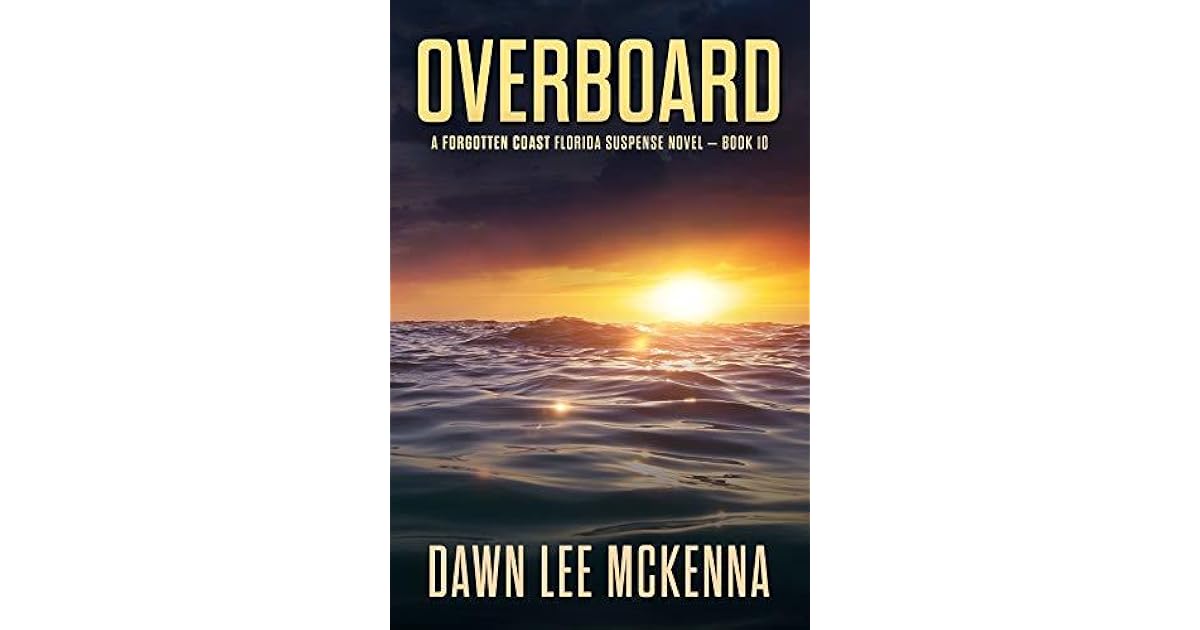 Overboard (The Forgotten Coast #10) by Dawn Lee McKenna