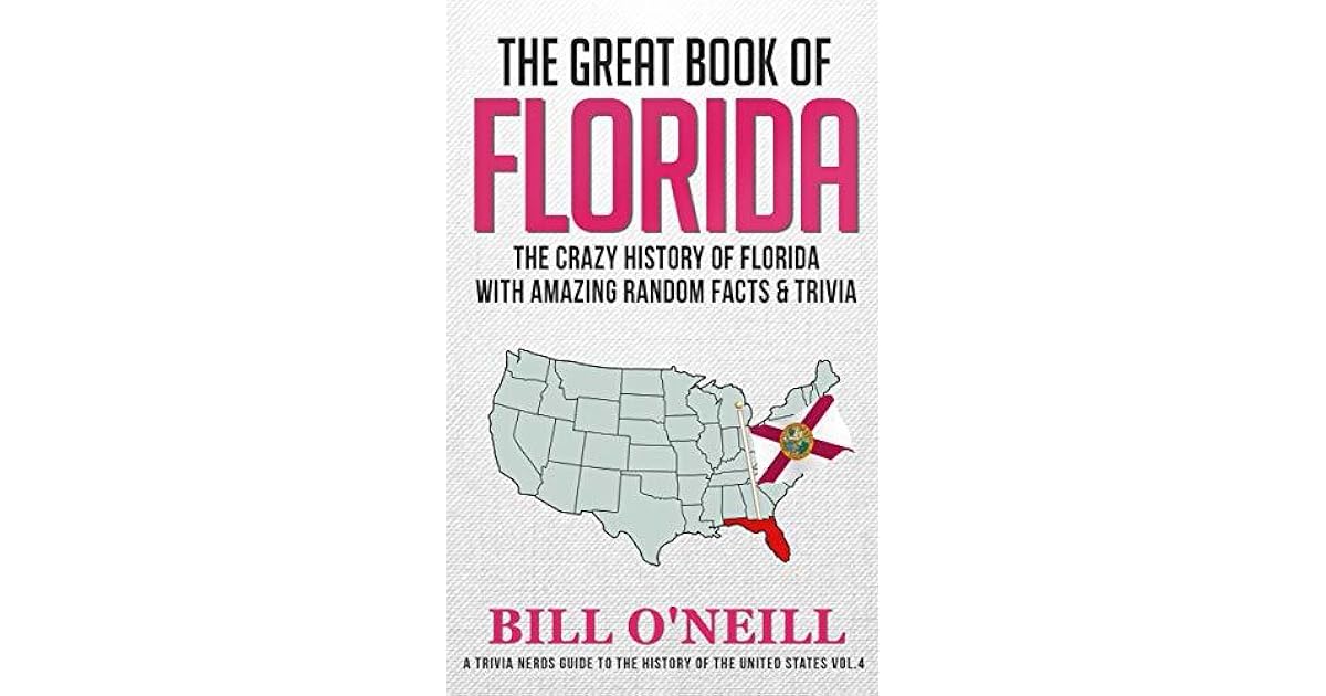 The Great Book of Florida: The Crazy History of Florida with Amazing ...