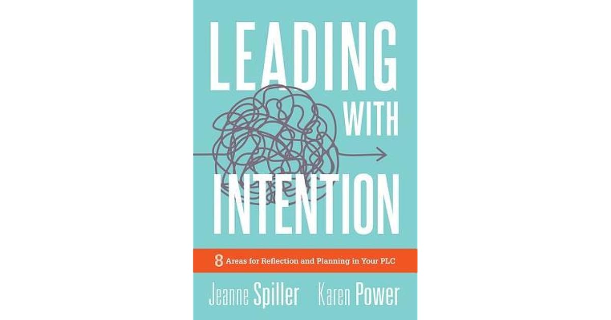 Leading with Intention: Eight Areas for Reflection and Planning in Your ...