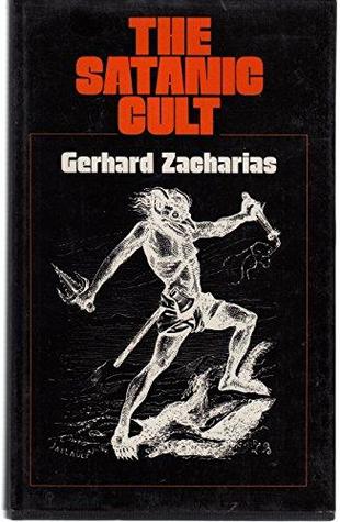 The Satanic Cult by Gerhard P Zacharias