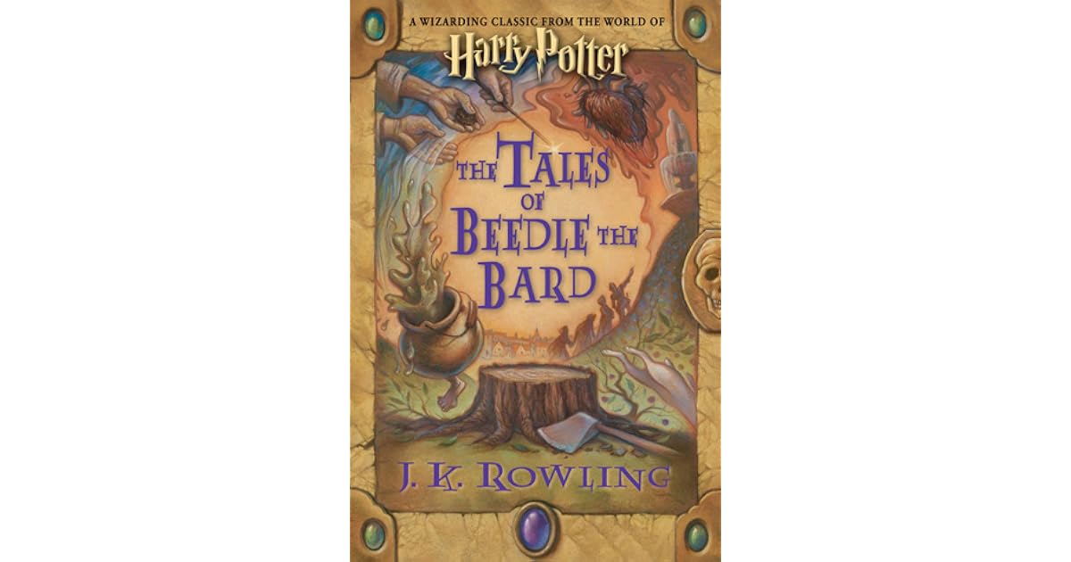 The Tales of Beedle the Bard by J.K. Rowling