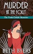 The Violet Carlyle Mysteries Series by Beth Byers