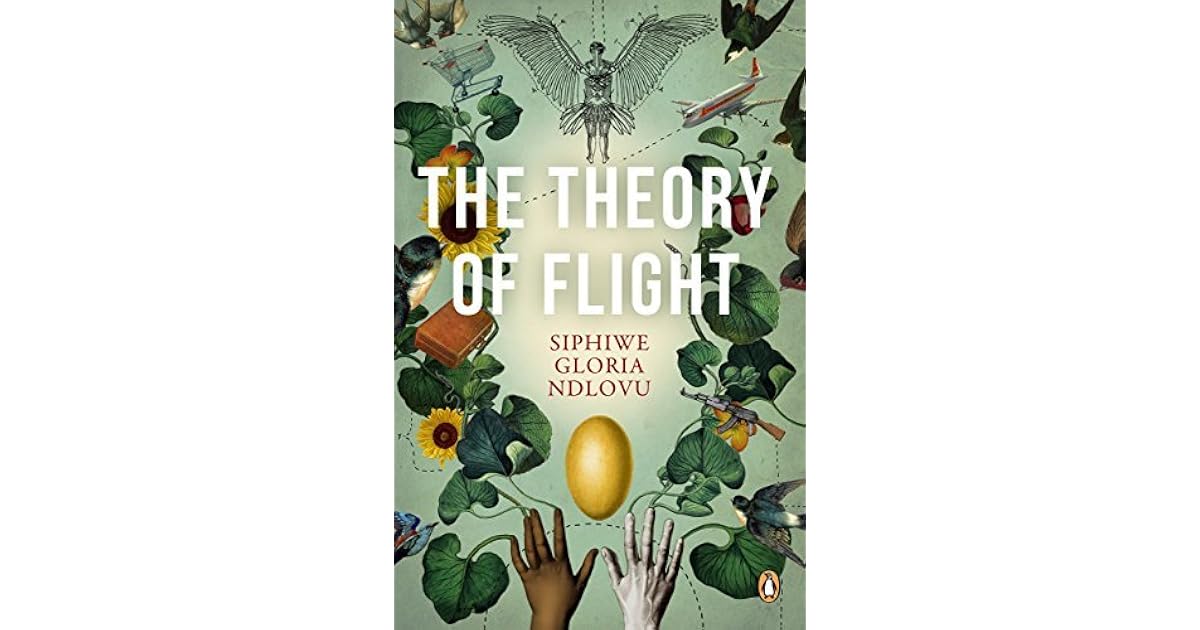 The Theory of Flight by Siphiwe Gloria Ndlovu