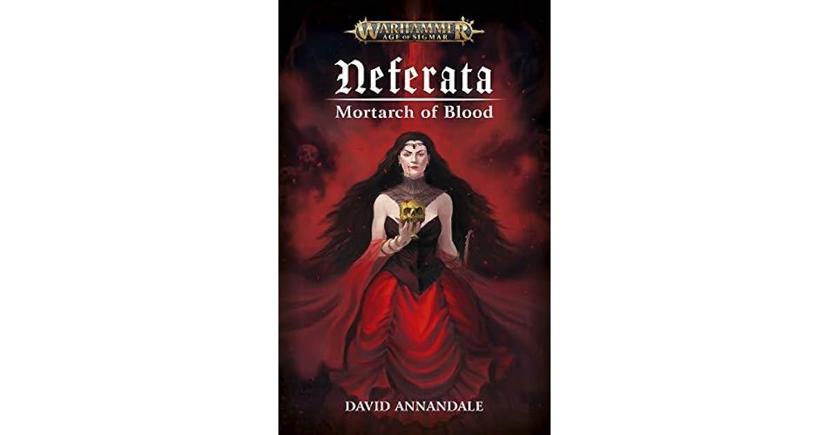 Neferata Mortarch of Blood by David Annandale