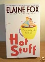 Hot Stuff by Elaine Fox