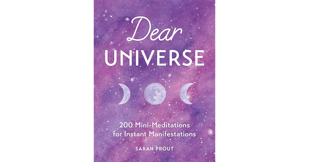 Dear Universe: 200 Mini-Meditations for Instant Manifestations by Sarah ...
