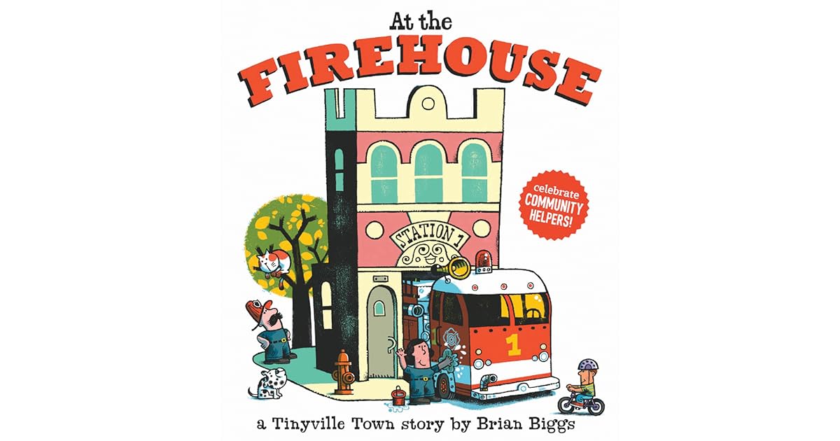 At the Firehouse (A Tinyville Town Book) by Brian Biggs