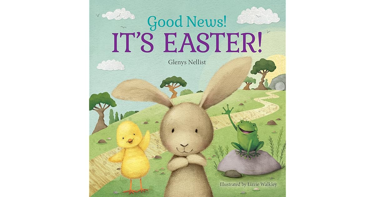 Good News! It's Easter! by Glenys Nellist