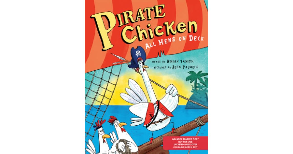 Pirate Chicken: All Hens on Deck by Brian Yanish
