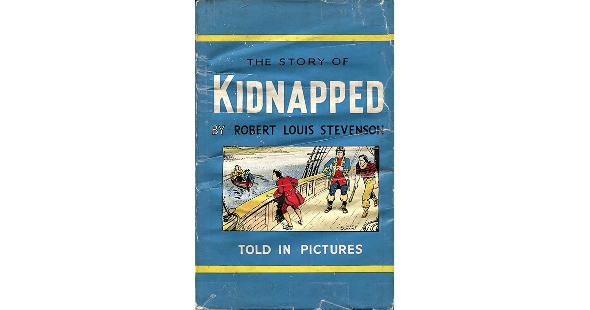 The Story of Kidnapped - Told in Pictures by Robert Louis Stevenson