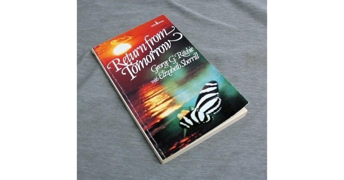 Return From Tomorrow by George G. Ritchie