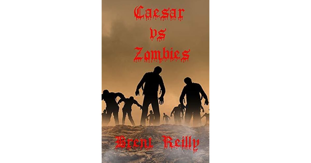 Caesar vs Zombies: Julius Caesar fights 100 million zombies invading ...