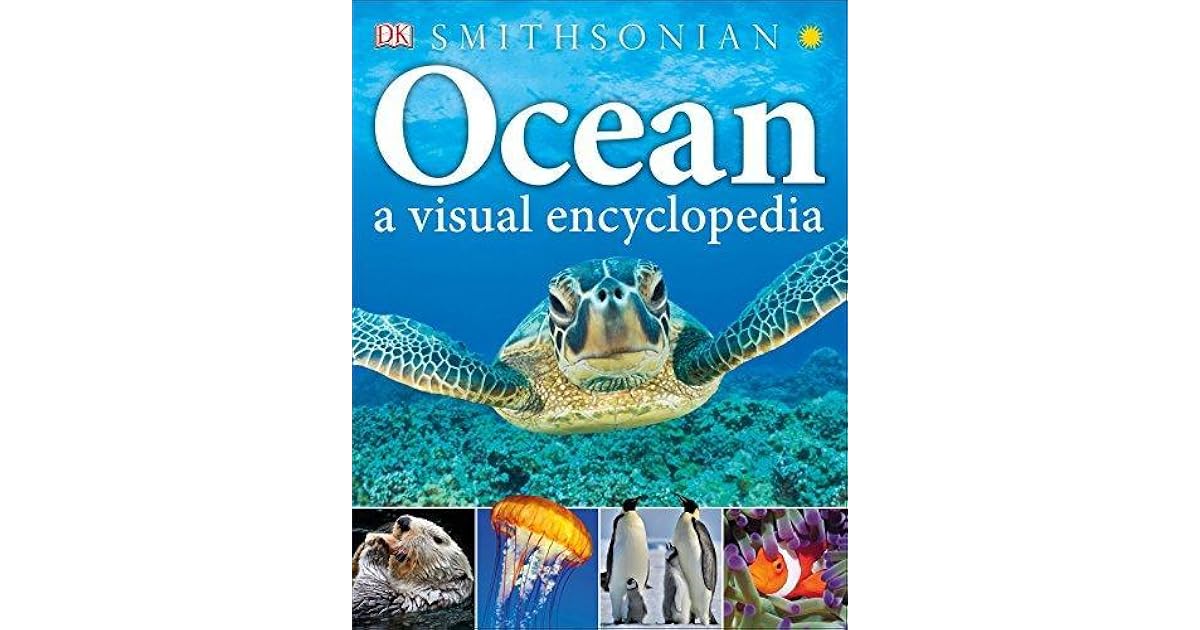 Ocean: A Visual Encyclopedia by John Woodward