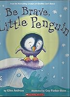 Be Brave Little Penguin by Giles Andreae