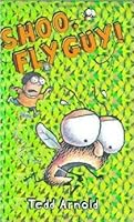 Shoo, Fly Guy! (Fly Guy, #3) by Tedd Arnold