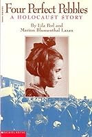 Four Perfect Pebbles: A Holocaust Story by Lila Perl