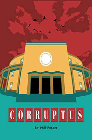 Corruptus by Phil Parker