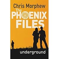 Underground (The Phoenix Files, #4) by Chris Morphew