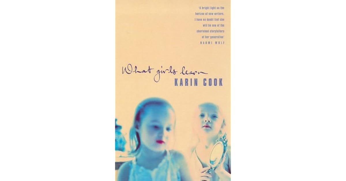 What Girls Learn by Karin Cook