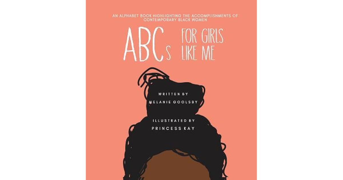 ABCs for girls like me : an alphabet book highlighting the ...