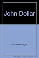 John Dollar by Marianne Wiggins