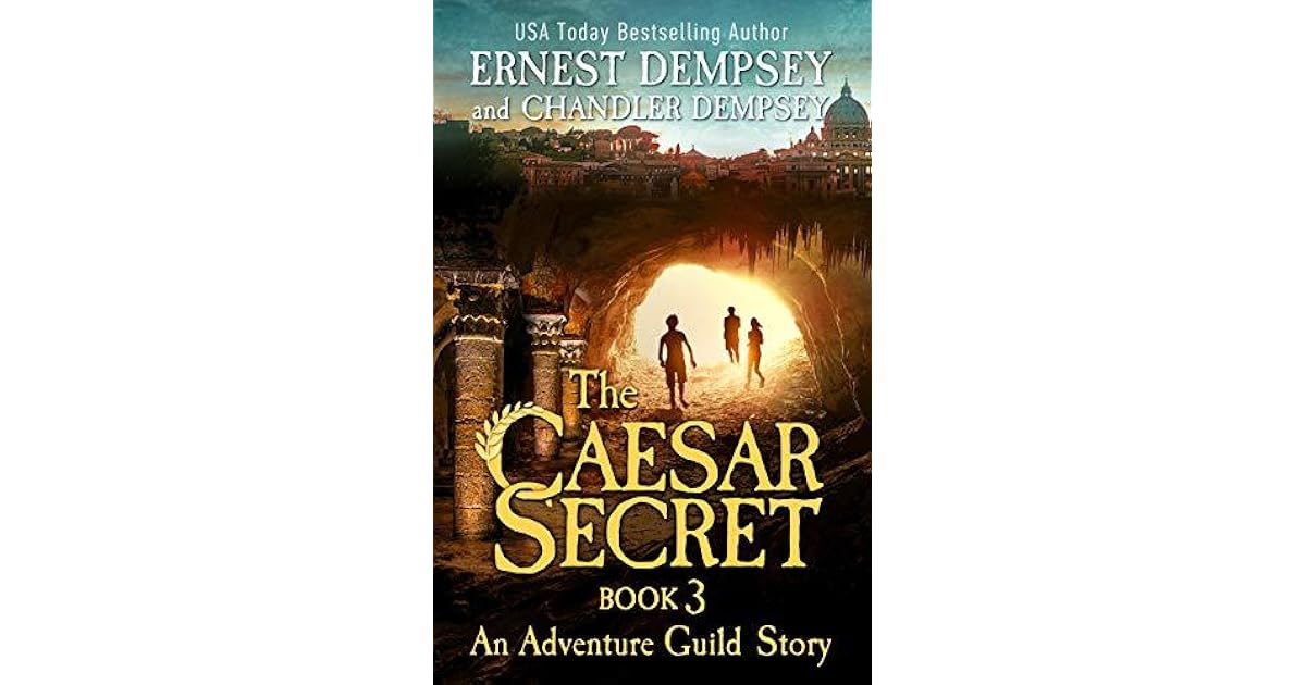 The Caesar Secret: Part 3 by Ernest Dempsey