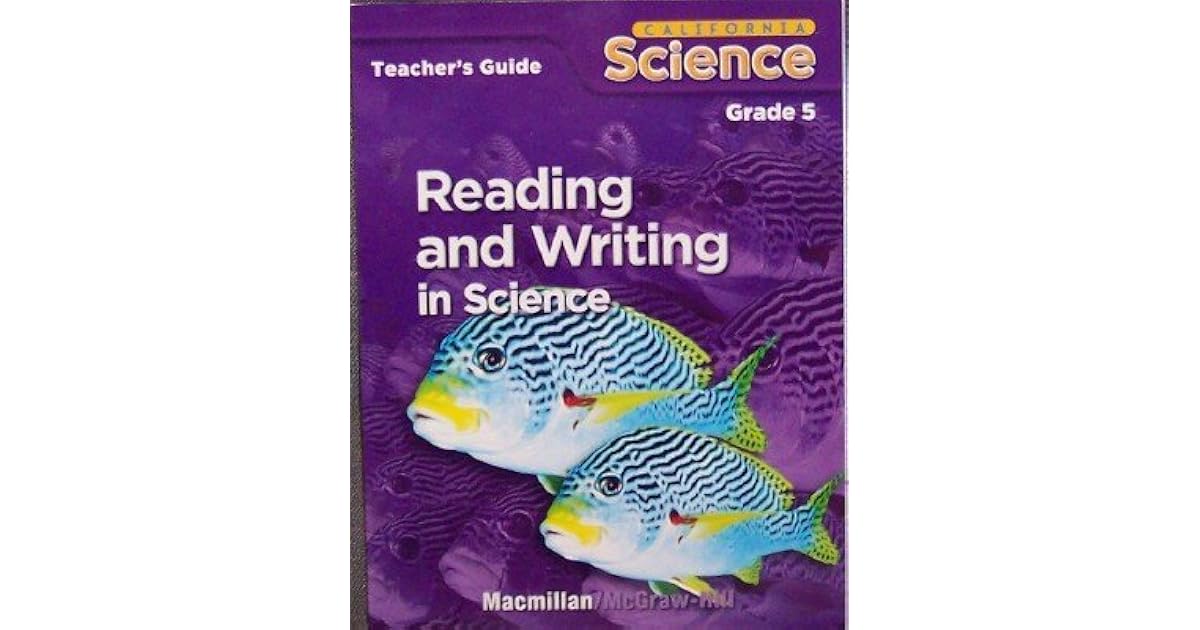 Reading and Writing in Science, Grade 5 (California Science (Teacher's ...