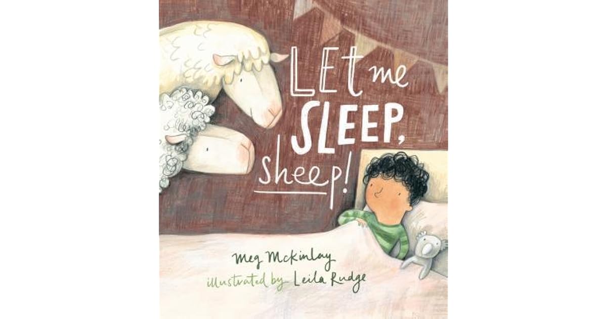 Let Me Sleep, Sheep! by Meg McKinlay