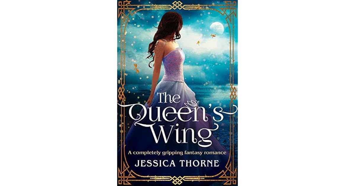 The Queen's Wing (The Queen's Wing, #1) by Jessica Thorne