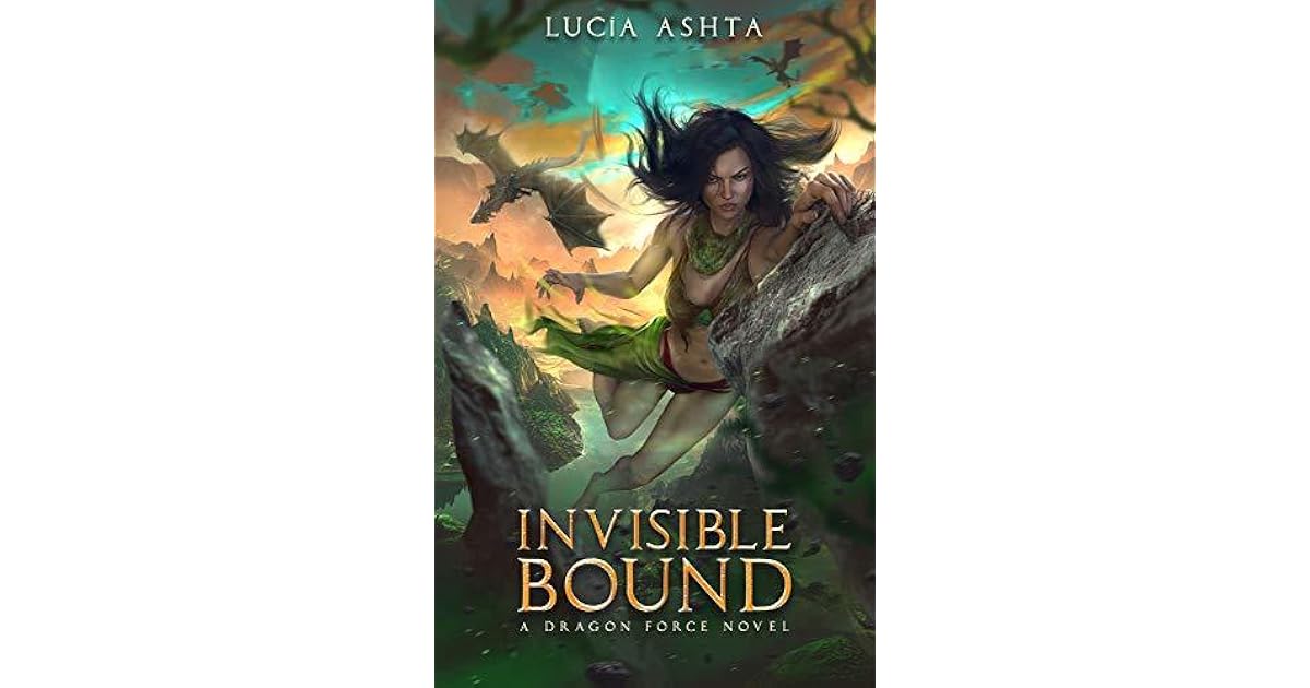 Invisible Bound (Dragon Force #2) by Lucia Ashta