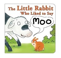 The Little Rabbit Who Liked to Say Moo by Jonathan Allen