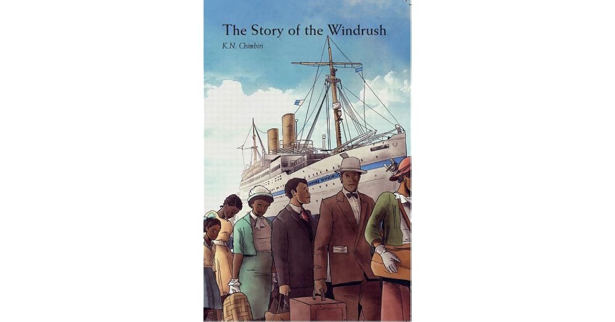 The Story of the Windrush by K.N. Chimbiri