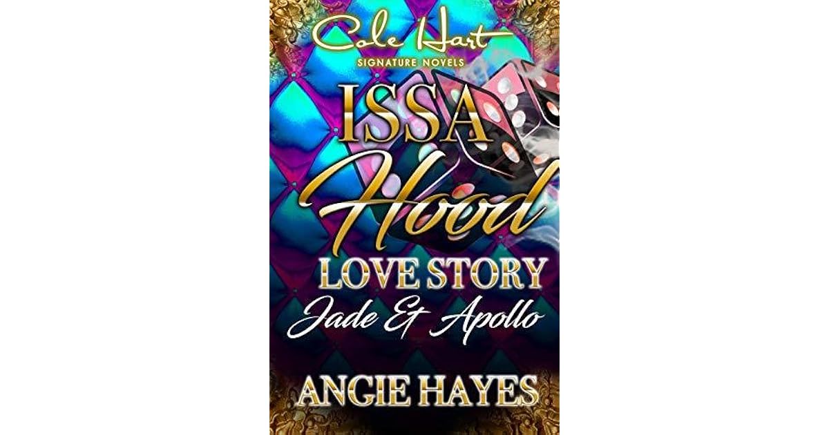 Issa Hood Love Story: Jade & Apollo by Angie Hayes
