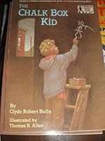 The Chalk Box Kid by Clyde Robert Bulla
