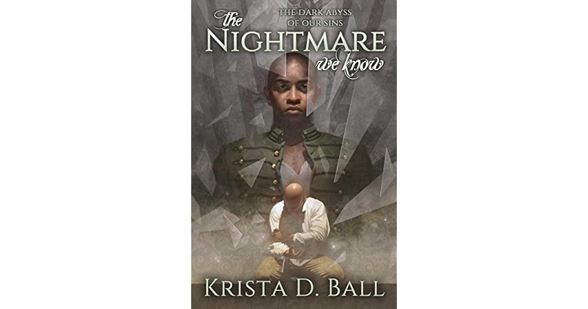 The Nightmare We Know by Krista D. Ball