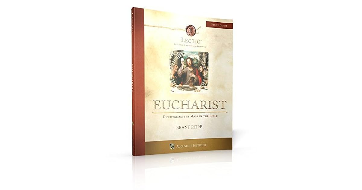 LECTIO: Eucharist Study Guide by Brant Pitre