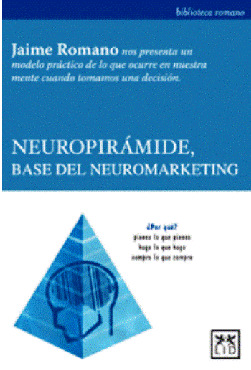 Neuropirámide, Base del Neuromarketing by Jaime Romano