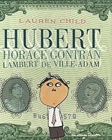 Hubert Horatio Bartle Bobton-Trent by Lauren Child