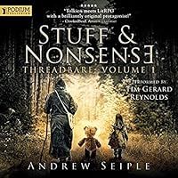 Stuff and Nonsense (Threadbare #1) by Andrew Seiple