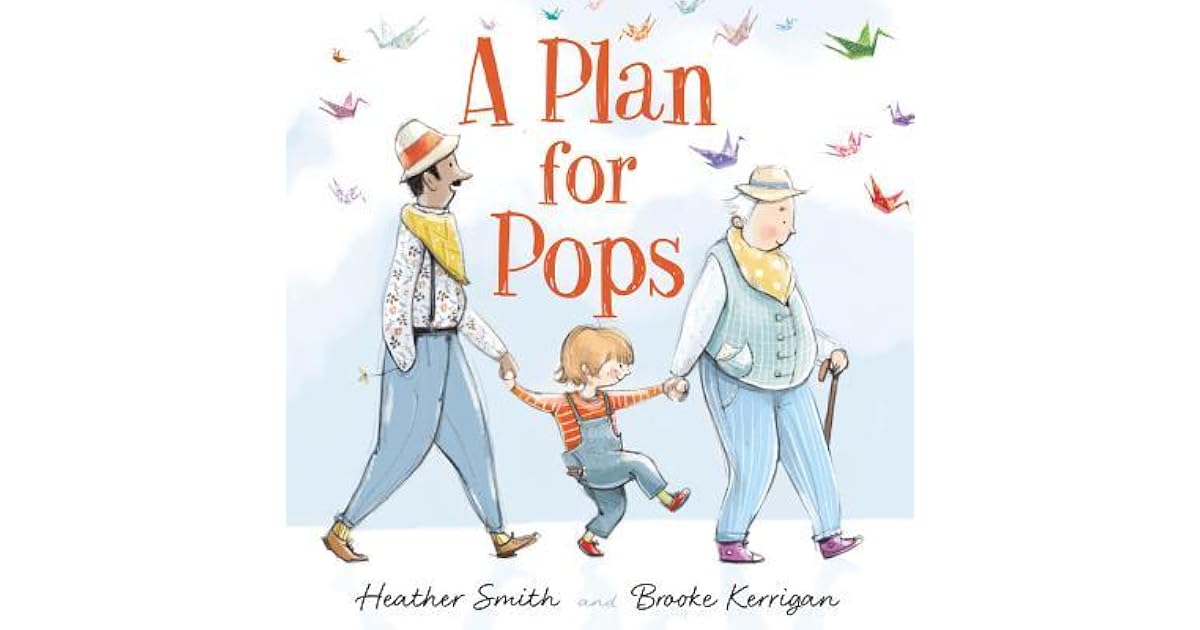 A Plan for Pops by Heather Smith