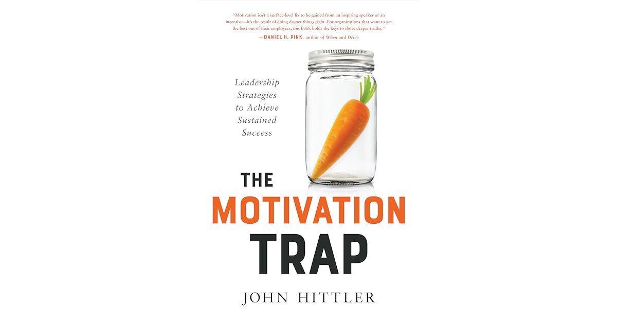 Book giveaway for The Motivation Trap: Leadership Strategies to Achieve ...