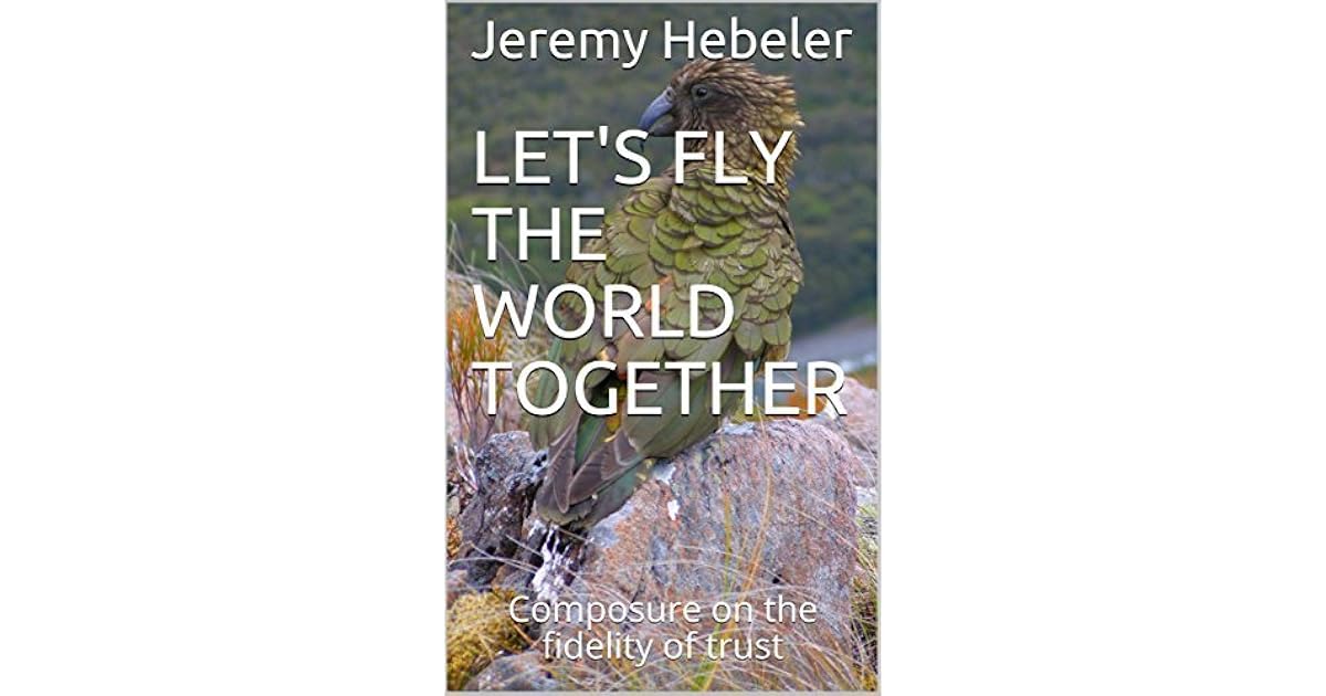Let's fly the world together: Composure on the fidelity of trust by ...