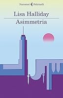 Asymmetry by Lisa Halliday