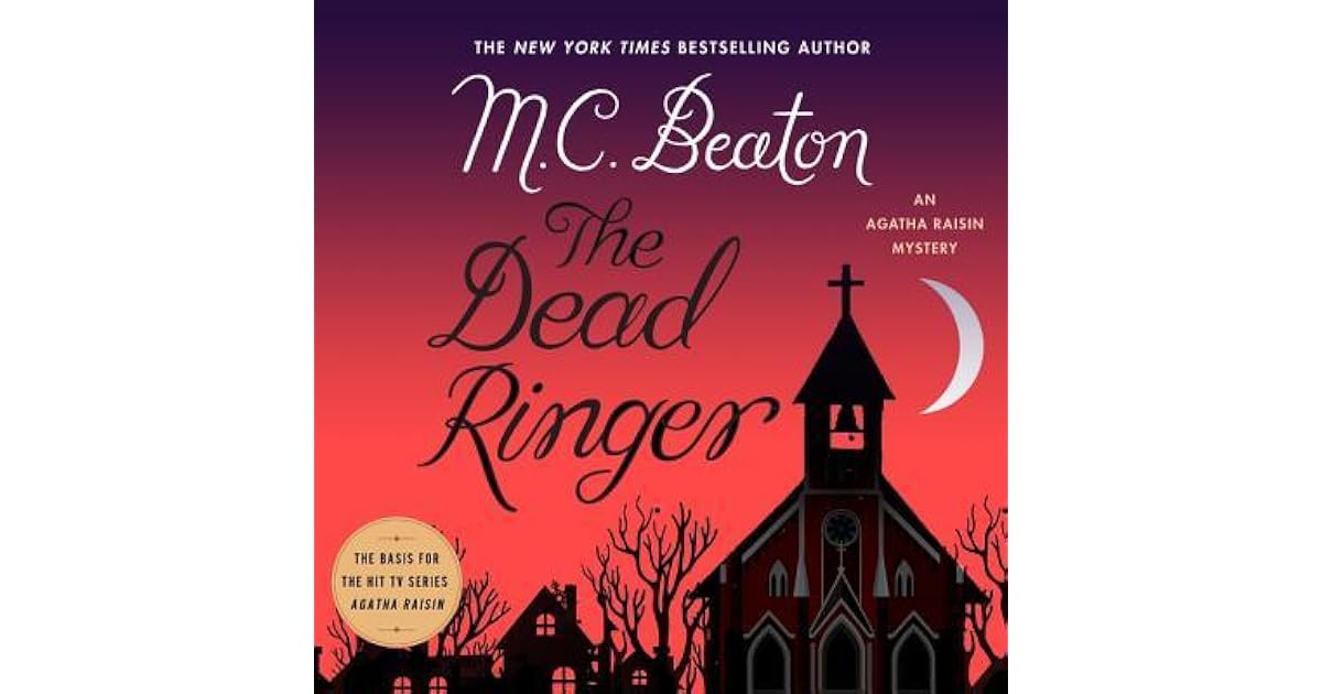 The Dead Ringer: An Agatha Raisin Mystery by M.C. Beaton