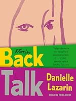 Back Talk by Danielle Lazarin
