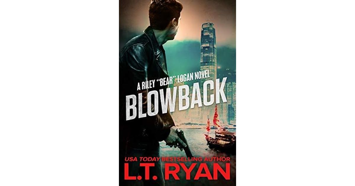Blowback (Bear Logan #2) by L.T. Ryan
